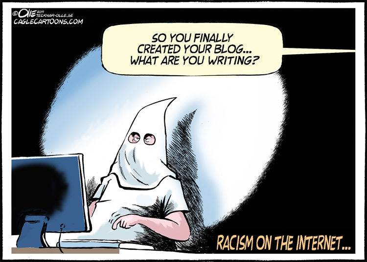 Impact of the Internet on Racism. Racism has been around for as long as ...