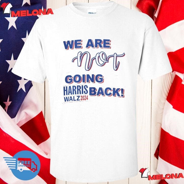 Kamala Harris The Best American Women We Are Not Going Back Harris Walz ...