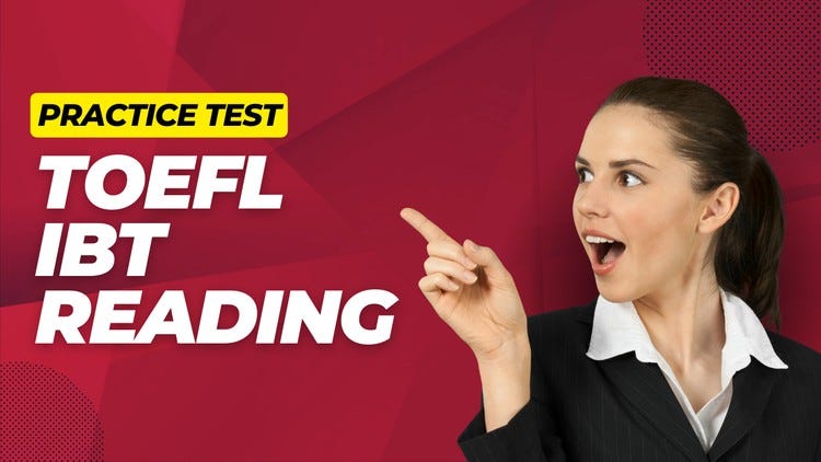 TOEFL Reading Practice Test. The TOEFL, or Test of English as a… | by ...