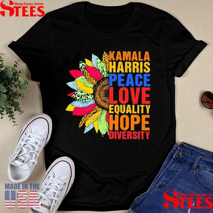 Official Kamala Harris Peace Love Equality Hope Diversity Shirt ...