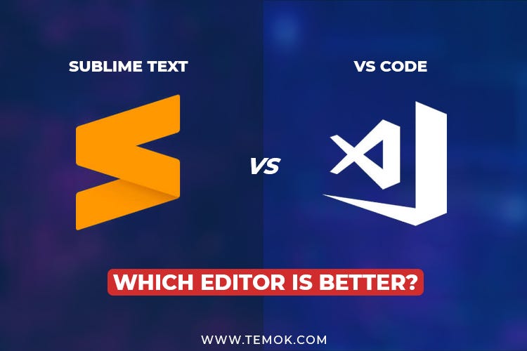 Sublime Text vs VSCode | Which Editor Should You Choose? - Uegoj mldrg ...