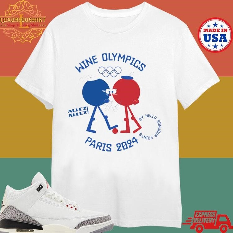 Official Wine Olympics Allez Allez Paris 2024 By Hello Bonjour Prints T ...