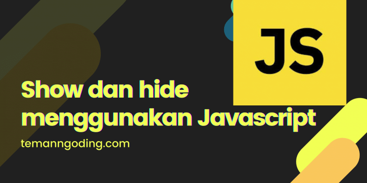 Show and Hide Using JavaScript | JavaScript in Plain English