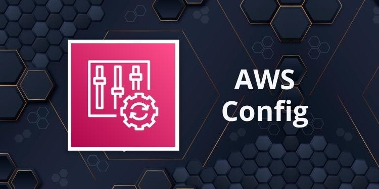 AWS Config — Record and evaluate configurations of your AWS resources ...