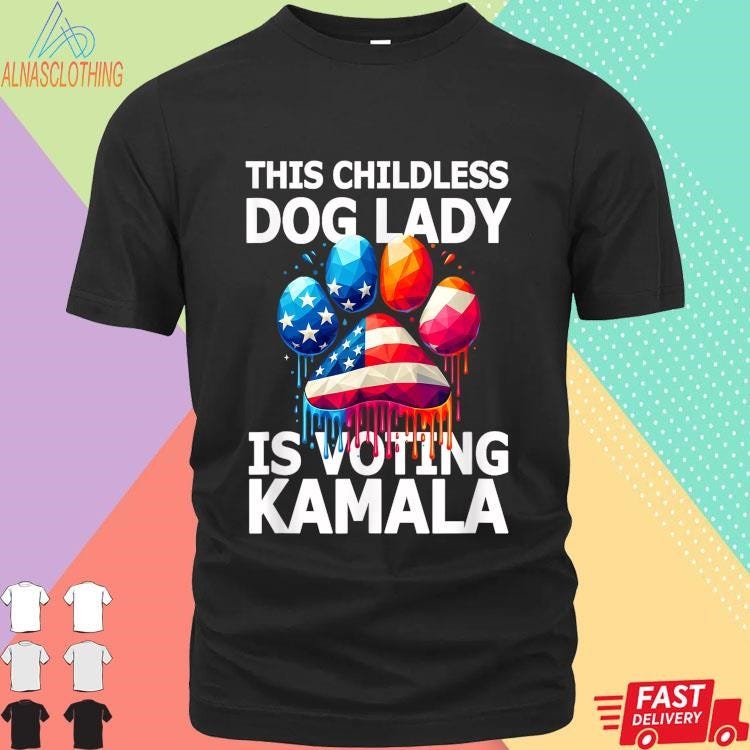Official This childless dog lady is voting Kamala dog mom T-shirt ...