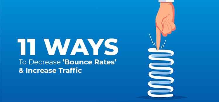 11 Ways To Decrease ‘bounce Rates And Increase Traffic On Your Business 8466