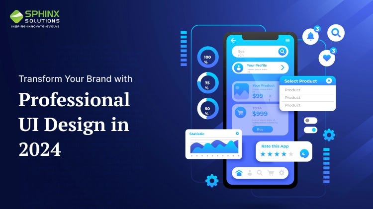 Transform Your Brand with Professional UI Designs in 2024 | by sphinx ...