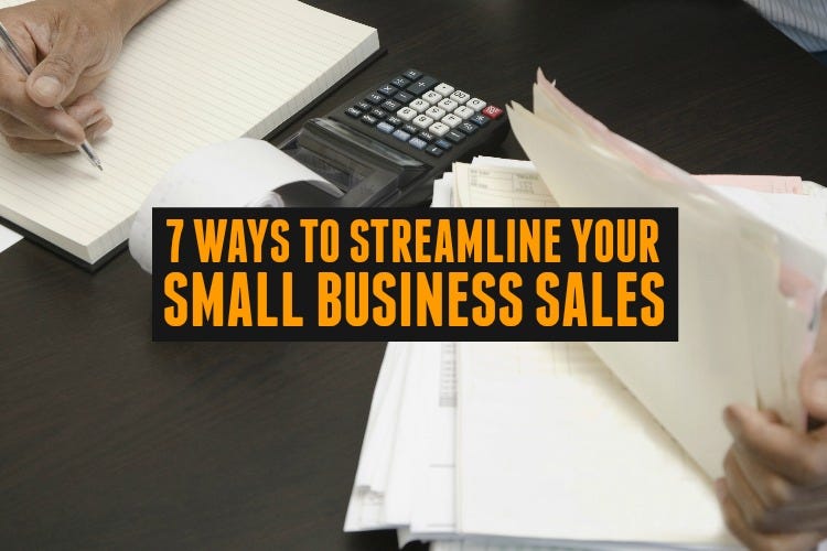 7 Ways to Streamline Your Small Business Sales | by The Everyday ...
