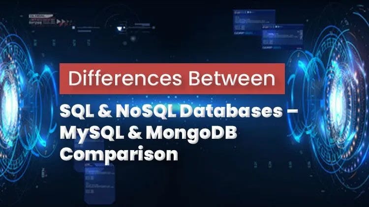 Differences Between SQL & NoSQL Databases — MySQL & MongoDB Comparison | by IPSpecialist | Medium