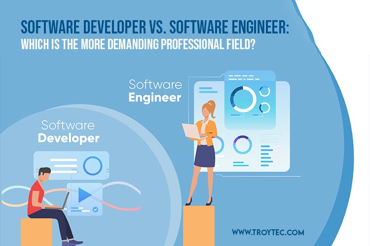 Software Developer vs. Software Engineer: Which is the More Demanding ...