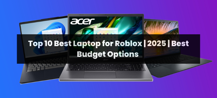 Top 10 Best Laptop for Roblox | 2025 | Medium