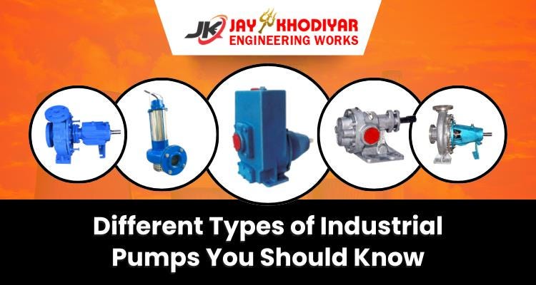 Different Types of Industrial Pumps You Should Know | by Jay Khodiyar ...
