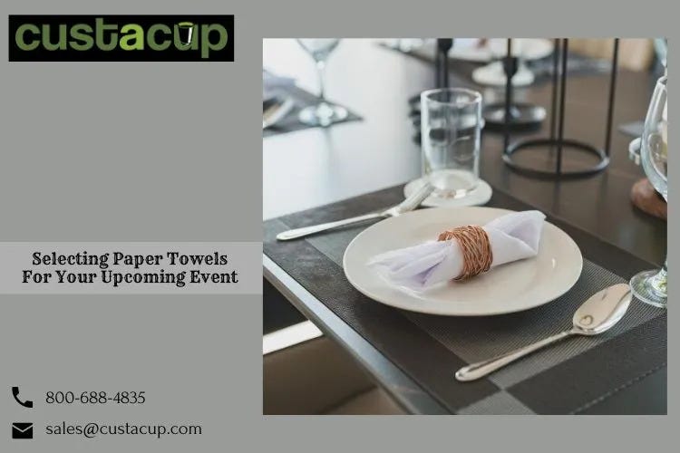 Selecting Paper Towels For Your Upcoming Event - Ryan James - Medium