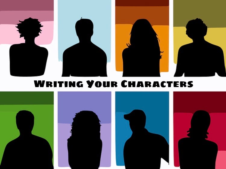 Writing Your Characters. Alternatively called ‘How to develop… | by ...