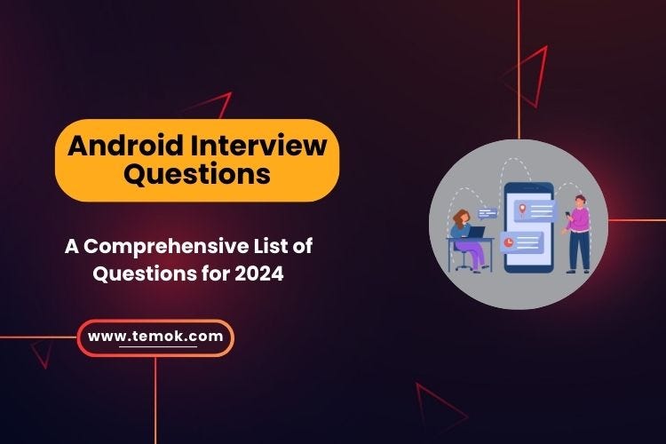 Essential Android Interview Questions to Prepare For | by Reynoldsfred | Medium