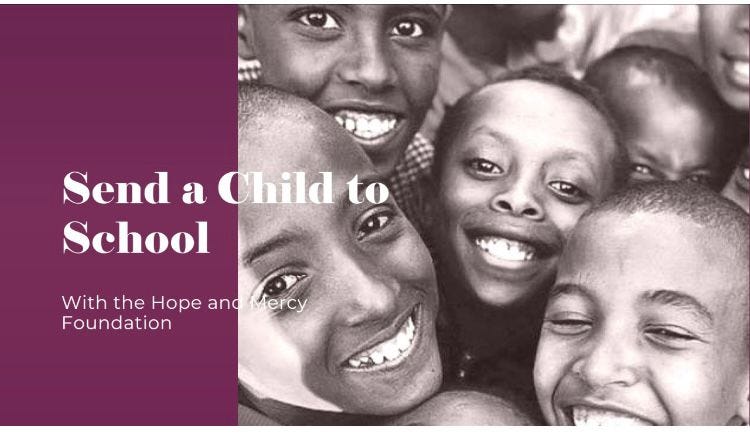 SEND A CHILD TO SCHOOL-HOPE AND MERCY FOUNDATION | by Hope and Mercy ...