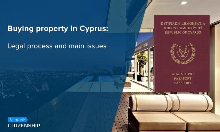 Buying property in Cyprus: Legal process and main issues | by Migronis ...
