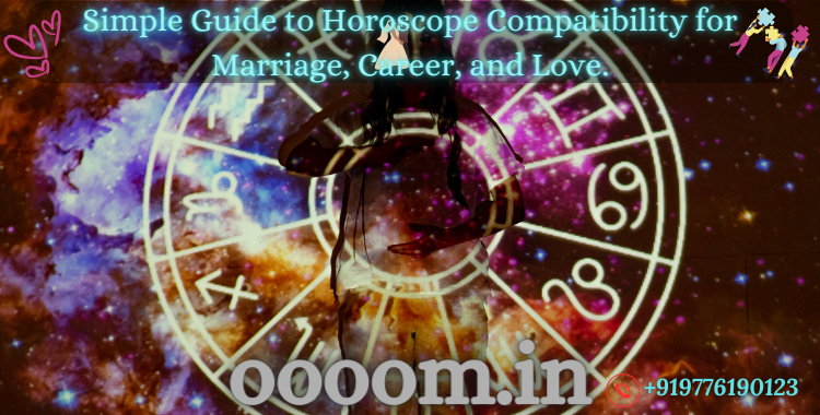 Simple Guide to Horoscope Compatibility for Marriage, Career, and Love ...
