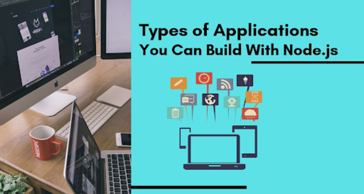 Types of Real-Time Web Applications You Can Build With Node.js ...