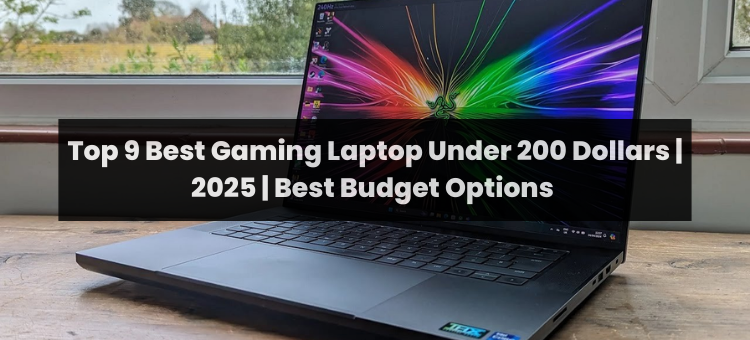 Top 9 Best Gaming Laptop under 200 Dollars Budget 2025 Medium