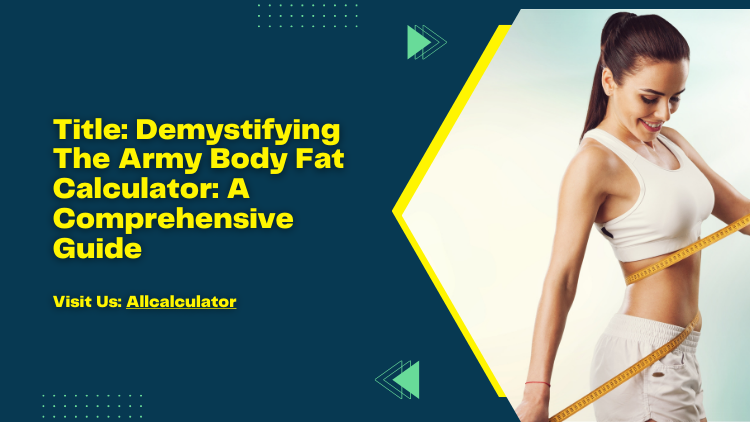 Demystifying The Army Body Fat Calculator: A Comprehensive Guide | by ... Demystifying The Army Body Fat Calculator: A Comprehensive Guide | by ...