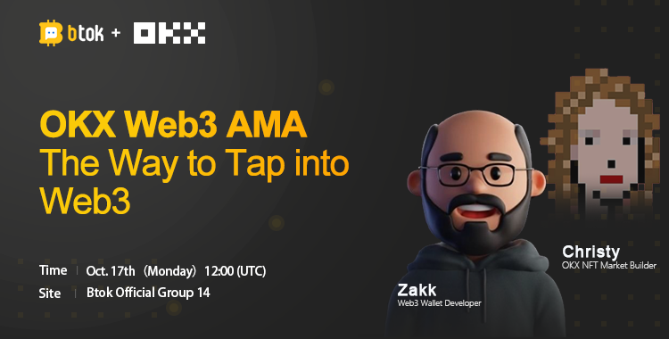 BTOK&OKX AMA: The Way to Tap into Web3 | by Btok1024.ETH | Medium
