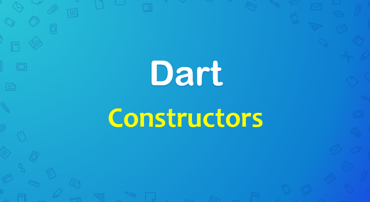Class Constructor In Dart The Constructor Basically Is A Special