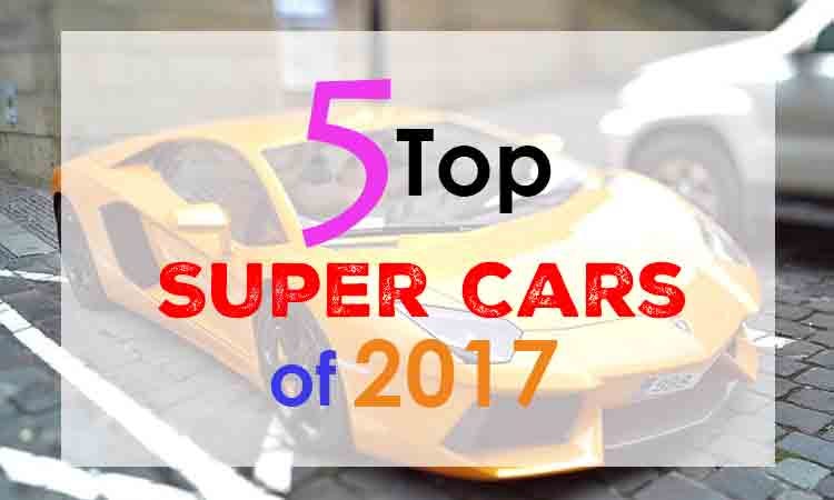 Top 5 Super Cars of 2017. When we talk about super cars and their… | by ...