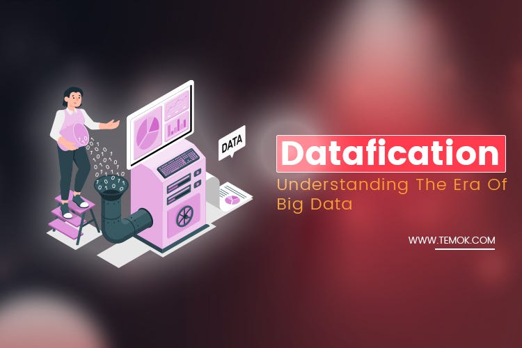 Datafication: Understanding the Era of Big Data | by Reynoldsfred | Medium Datafication: Understanding the Era of Big Data | by Reynoldsfred | Medium
