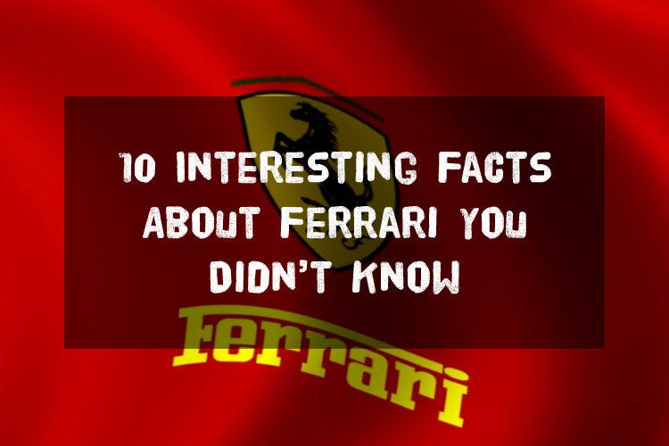 10 Interesting Facts About Ferrari You Didn’t Know - Torque Corporation ...
