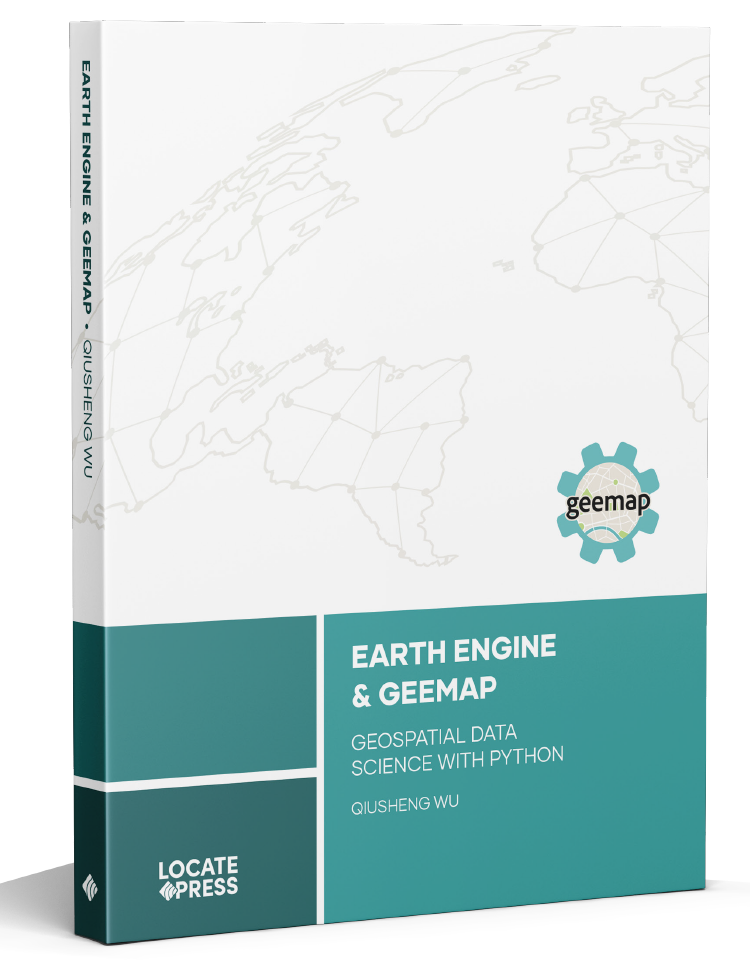New book release: Earth Engine and Geemap — Geospatial Data Science with Python - Qiusheng Wu ...
