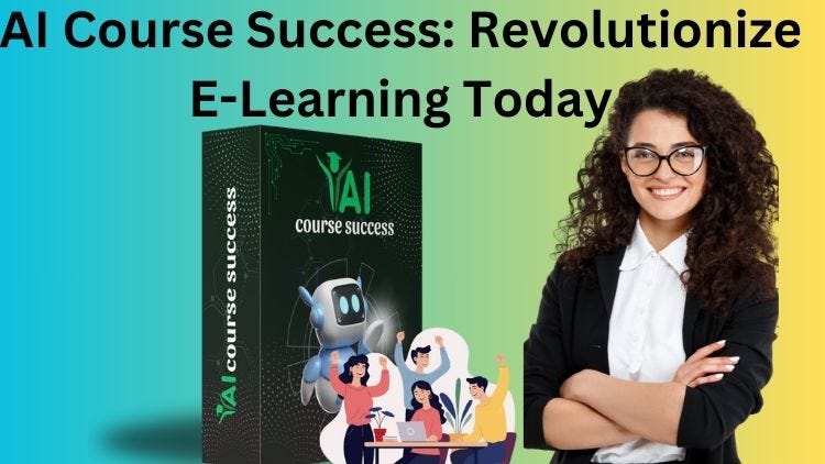 AI Course Success: Revolutionize E-Learning Today | by Tahsin Joya ...