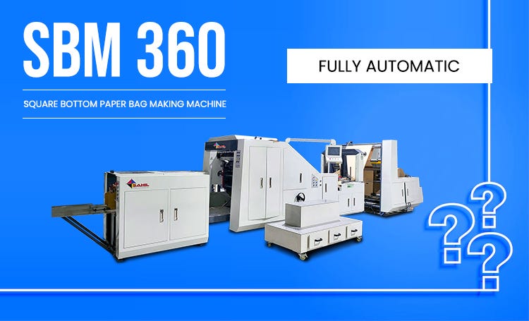 Want to know about Fully Automatic Square Bottom Paper Bag Making ...