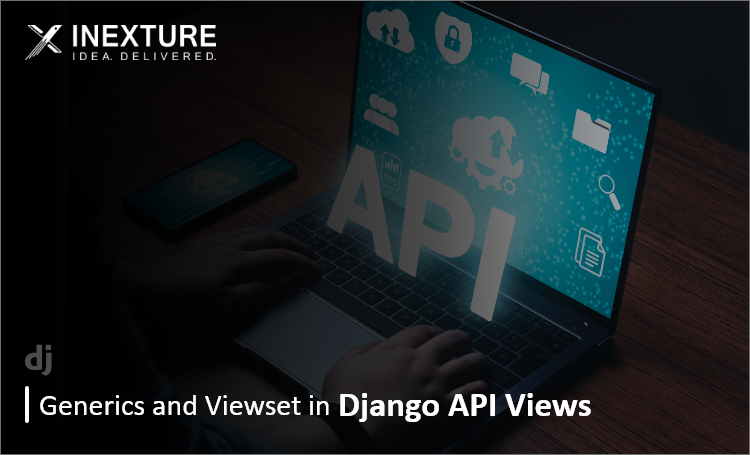 Unpacking Djangos Api Views Choosing Between Generics And Viewsets By Inexturesolutions Medium