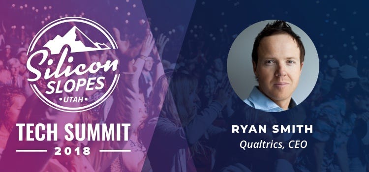 Qualtrics CEO Ryan Smith Will Speak At Silicon Slopes Tech Summit 2018 | by Chris Rawle ...
