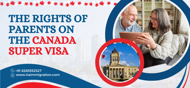 Understanding the Rights of Parents on the Canada Super Visa | by Rohit ...
