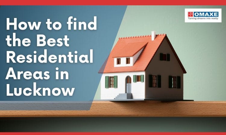 How to find the best residential areas in Lucknow | by Karan Nayak ...