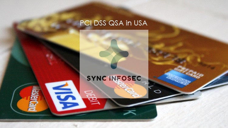 PCI DSS QSA in USA. Sync InfoSec LLC is leading a PCI DSS… | by Anurag ...