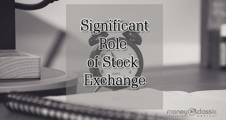 Significant Role of Stock Exchange | by money classic Research | Medium