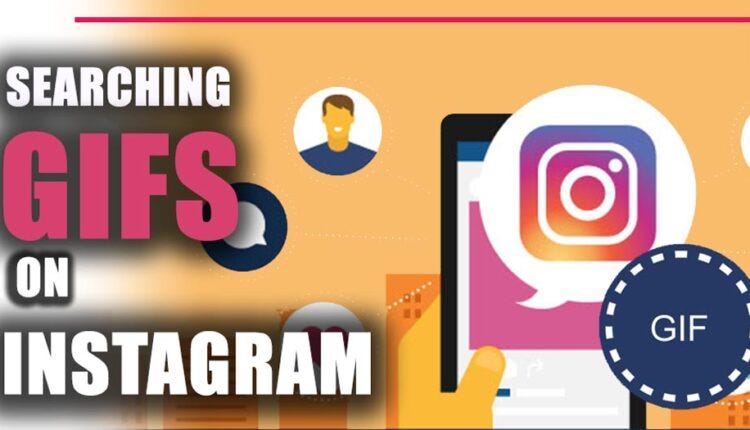 Searching Attractive GIFs On Instagram: Tips & Tricks | by ...