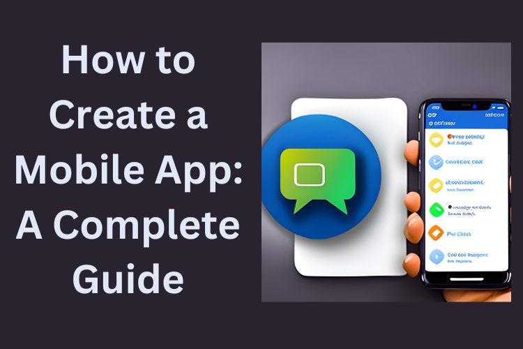 How to Create a Mobile App: A Complete Guide | by Devstree IT Solutions ...
