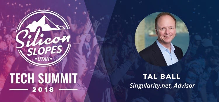 Singularity.net Advisor Tal Ball Will Speak At Silicon Slopes Tech ...