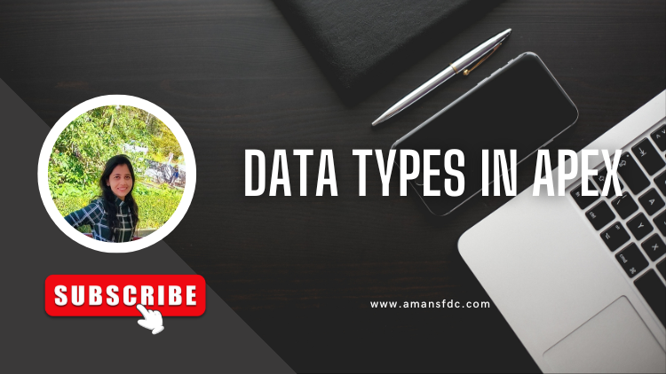 Data Types In Apex What Is A Data Type In Salesforce Apex By Aman Garg Medium