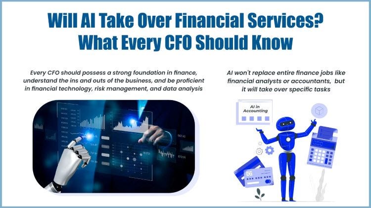 Will AI Take Over Financial Services? What Every CFO Should Know | by ...