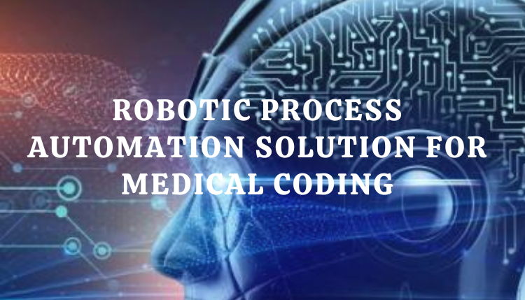 Robotic process automation solution for medical coding - Ben Stokes ...
