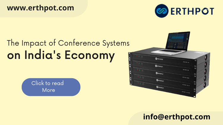 The Impact of Conference Systems on India’s Economy | by erthpot | Medium