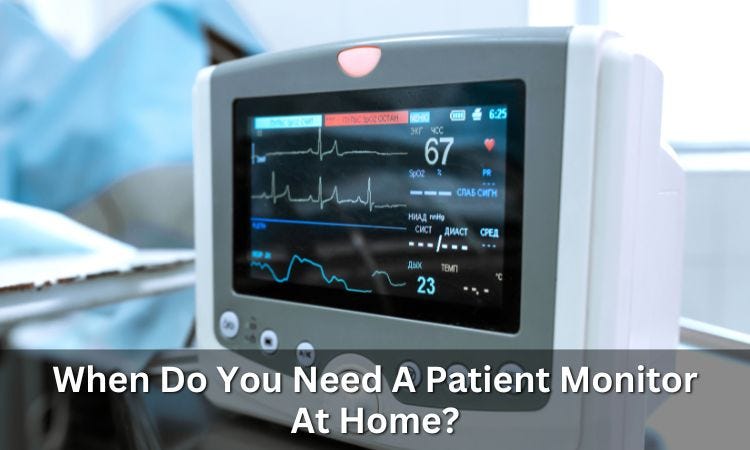 When Do You Need A Patient Monitor At Home? | by ynb healthcare | Apr ...