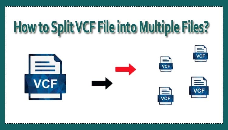 How to Split VCF Files to Multiple Contacts? — Updated 2023 | by Jackmartin | Medium