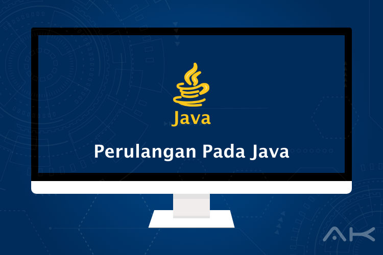 Perulangan Pada Java. Apa itu perulangan ??? Perulangan atau… | by ...