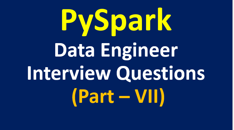 PySpark Data engineer interview questions | MeanLifeStudies